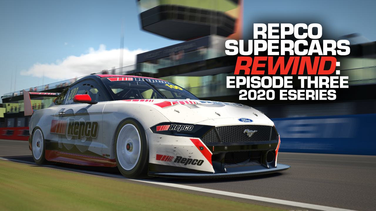 Repco Supercars Rewind: Episode Three – 2020 Eseries Championship ...