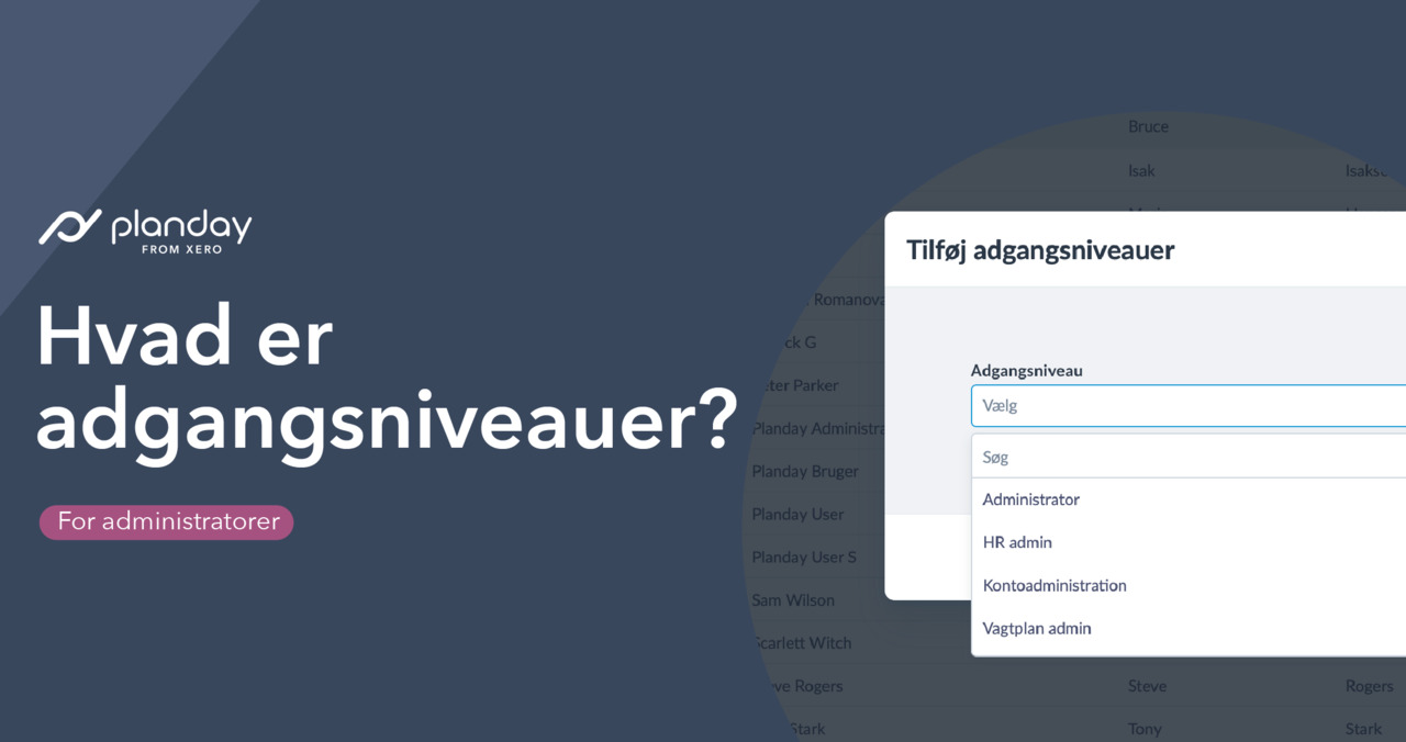 Hvad er adgangsniveauer? - Planday termer - Planday tutorials - Dansk