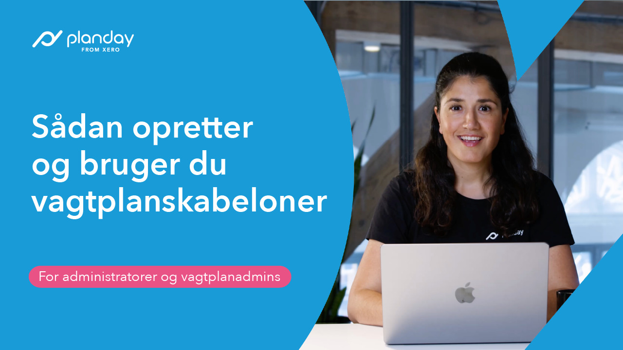 Sådan opretter og bruger du vagtplanskabeloner - Vagtplanlægning - Planday tutorials - Dansk